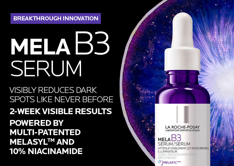 New! Mela B3 Serum for discoloration and dark spots - La Roche-Posay